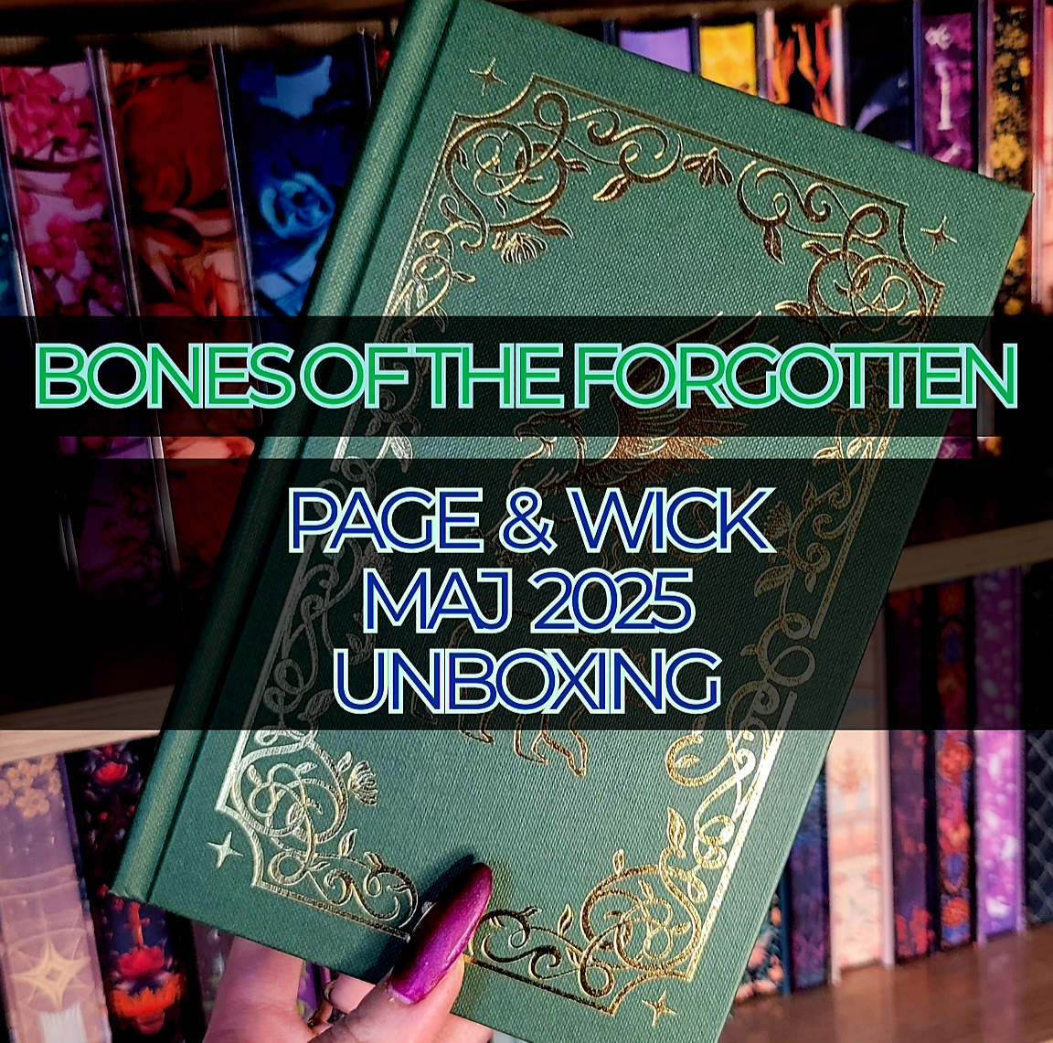 Bones of the Forgotten – Page & Wick maj 2025 – unboxing – Na półce Renaty